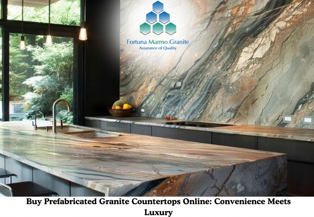 Buy Prefabricated Granite Countertops Online – Luxury & Convenience